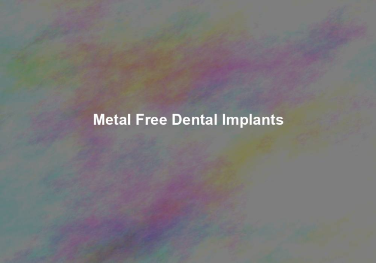 Metal Free Dental Implants - $399 Dental Implants