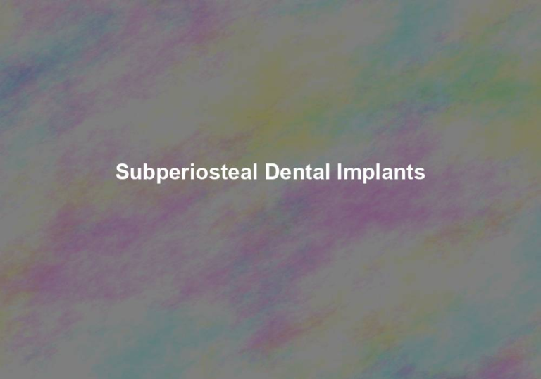 Subperiosteal Dental Implants - $399 Dental Implants